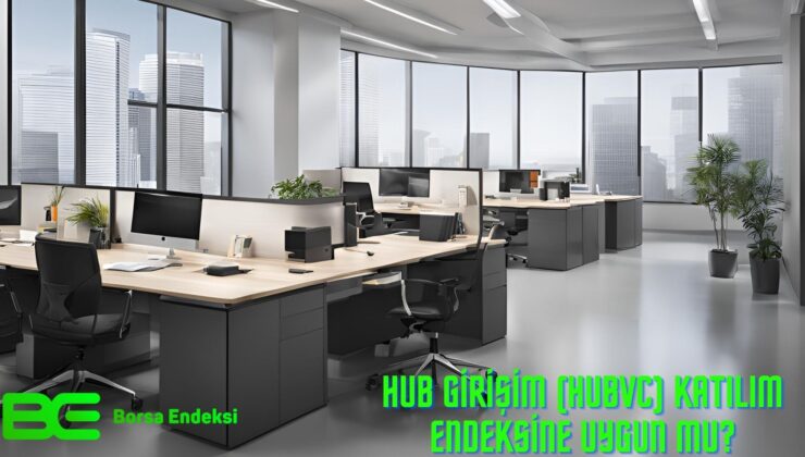 HUB Girişim (HUBVC) Katılım Endeksine Uygun Mu? Helal mi?