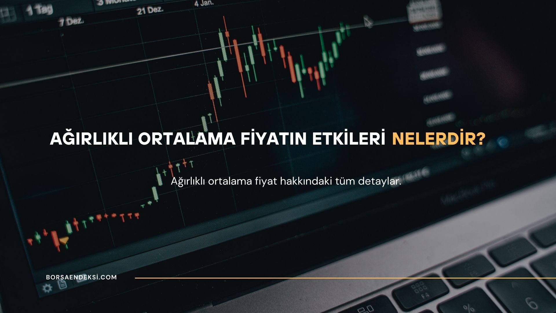 Ağırlıklı Ortalama Fiyat Nedir? Nasıl Hesaplanır?